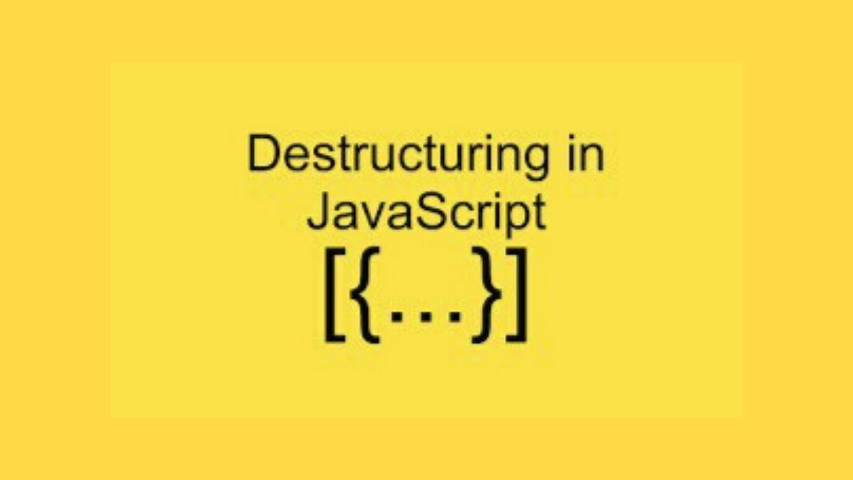 Have You Heard of the JavaScript Destructuring Assignment? | by Akande Olalekan Toheeb ...