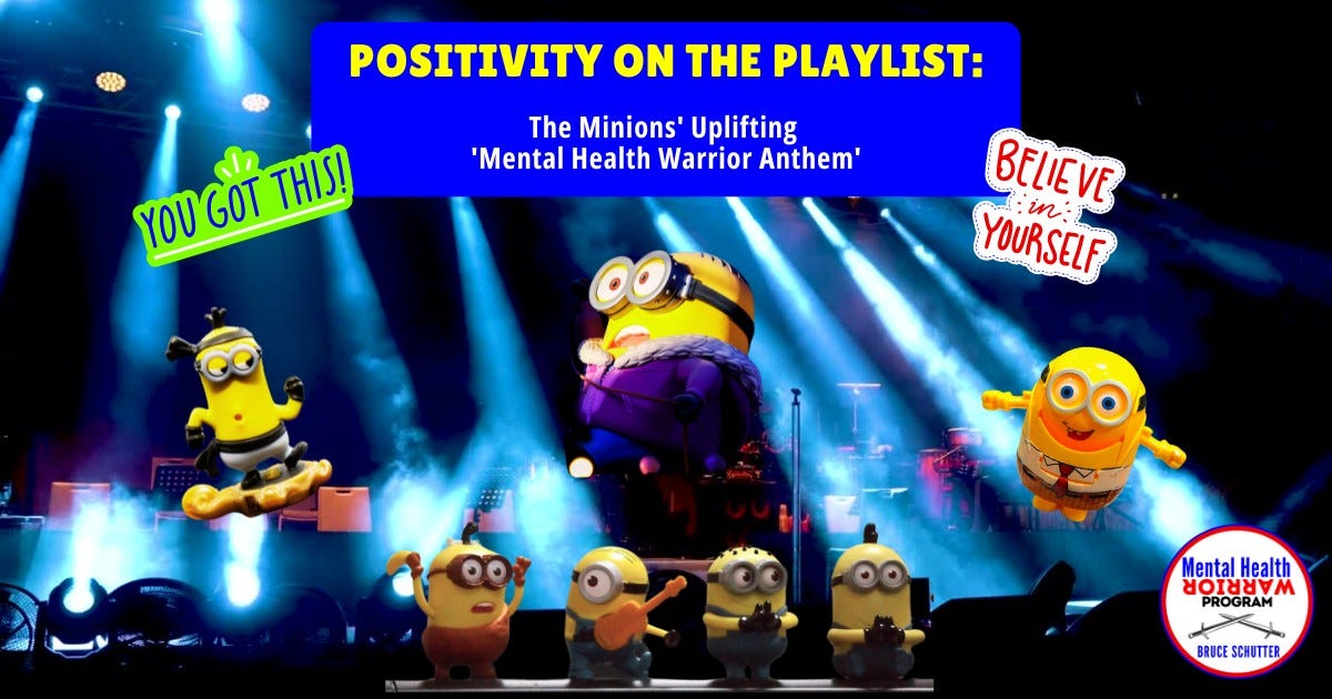 The Minions Uplifting ‘Mental Health Warrior Anthem’ | Mental Health ...