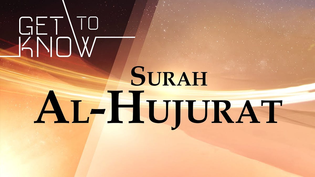 Introduction to the Tafsir of Surah Al Hujurat | by Muslim Open Online ...