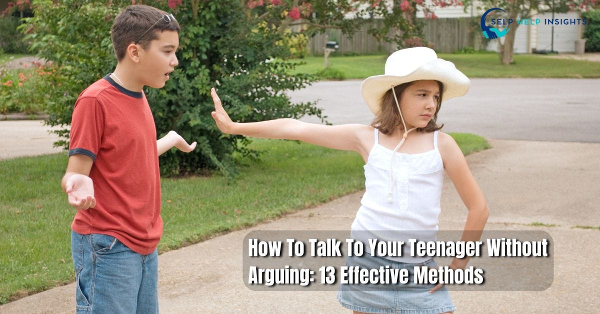 How to Talk to Your Teenager Without Arguing: Effective Communication ...