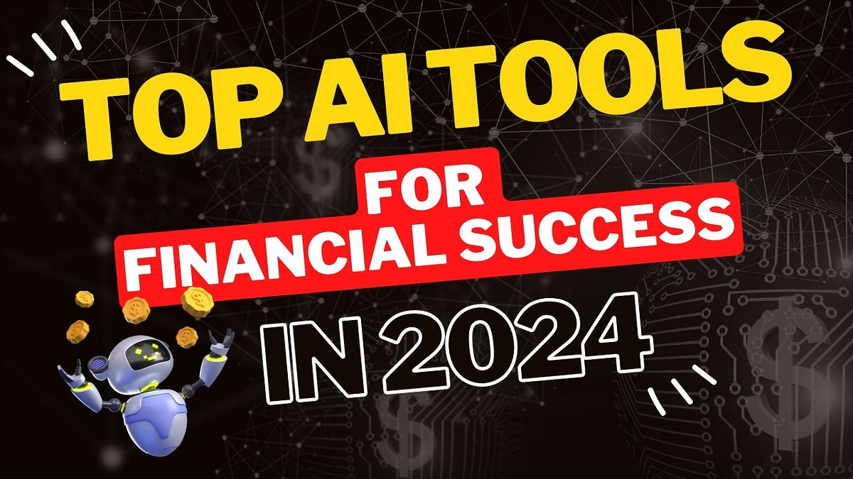 Top AI Tools for Financial Success in 2024 | by Promatic AI Solutions ...