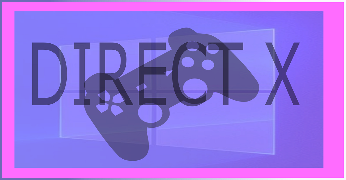 What is DIRECT X. DIRECT X is set of components in window… | by khirod ...