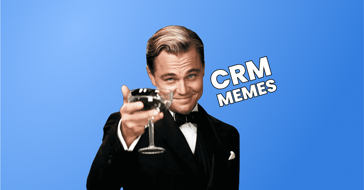 10 Funny Real Estate CRM Memes To Make You Laugh Out Loud | by Qobrix ...