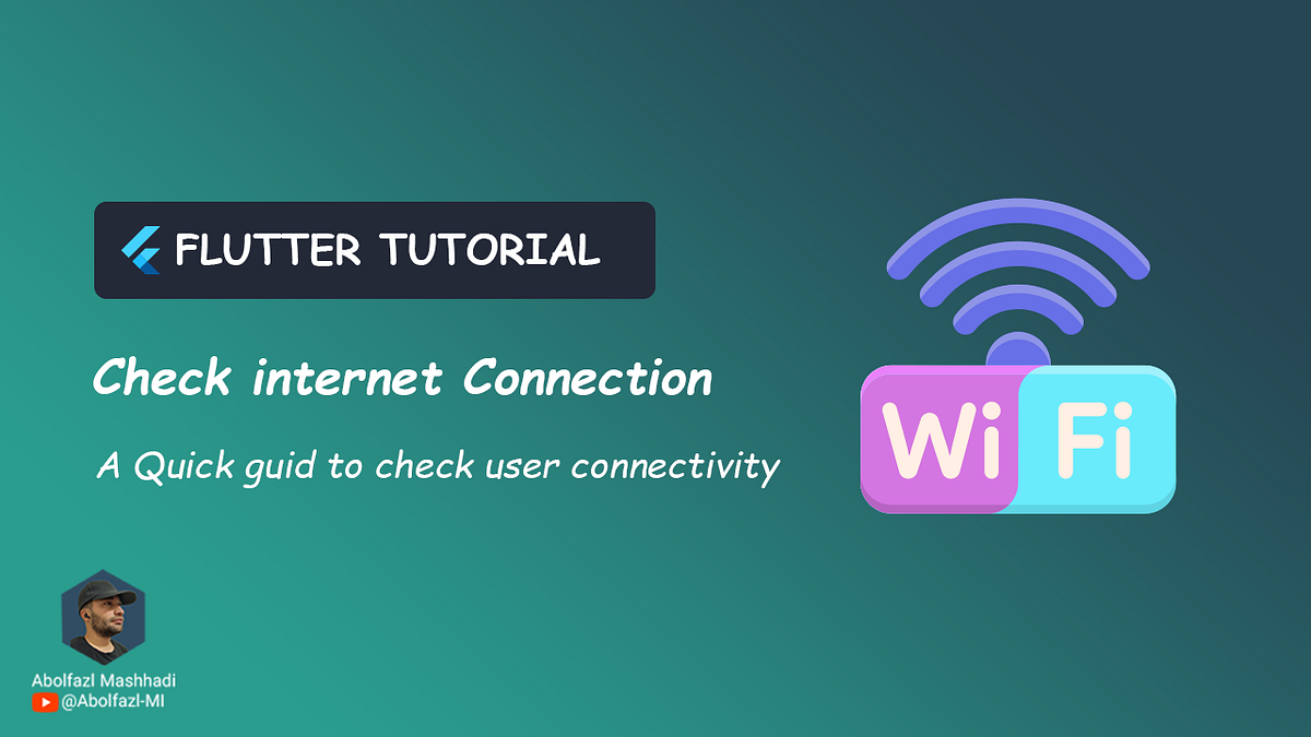 Flutter For Beginners: Effortless Internet Connectivity Detection | by Abolfazl Mashhadi | Medium
