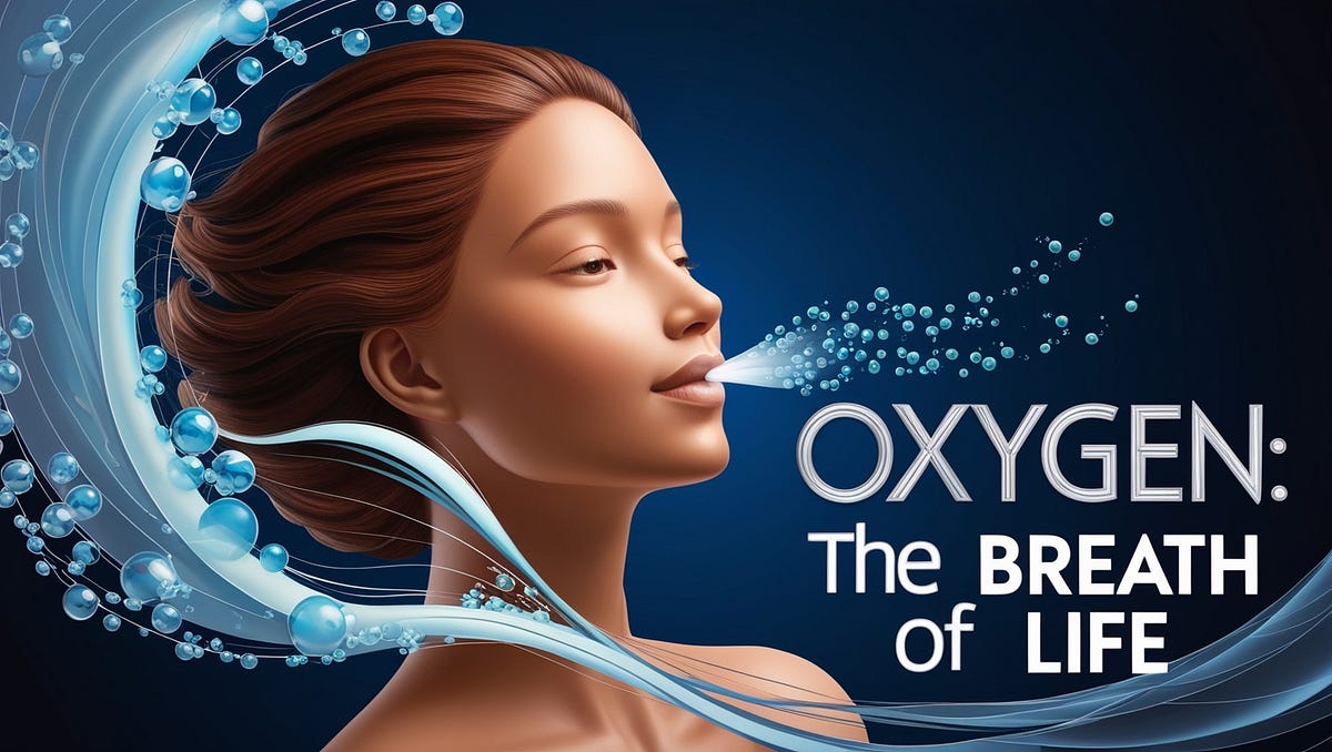 The Importance of Oxygen for Humans | by Mudassar Bhatti | Medium