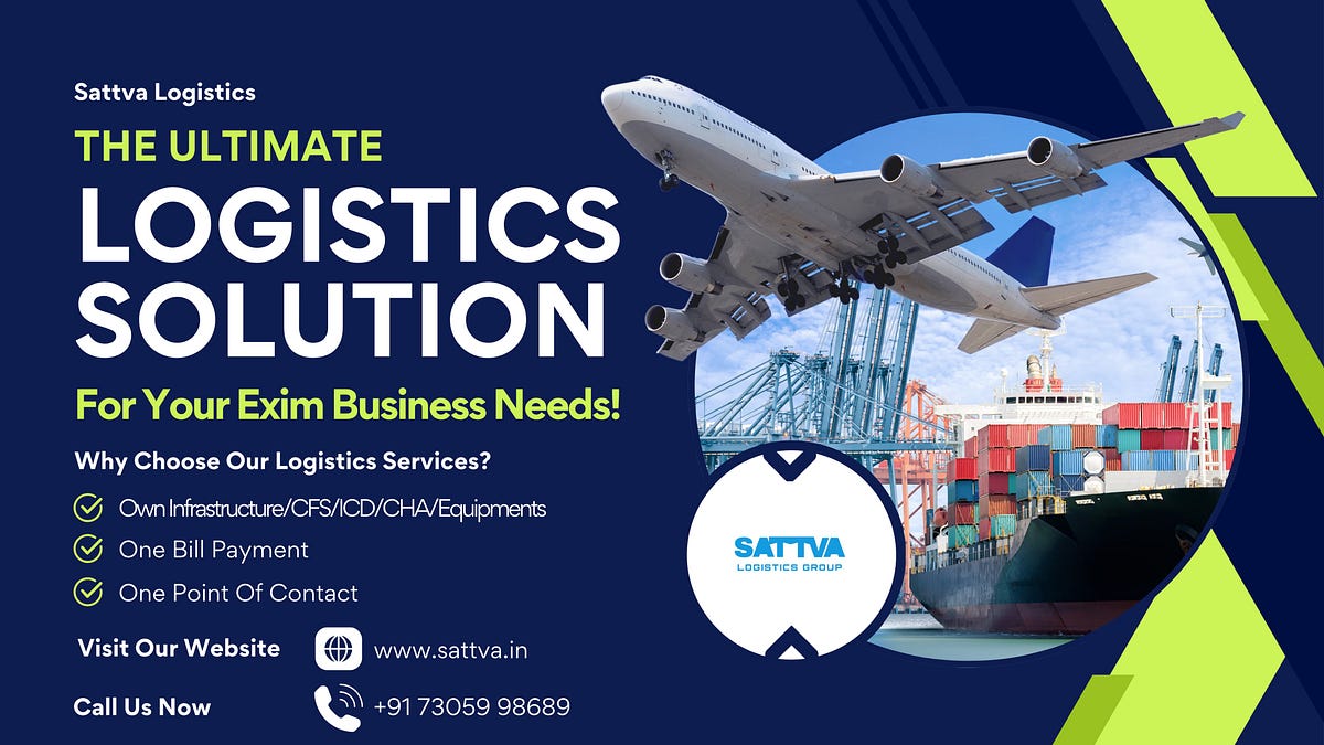 Sattva Logistics: A Comprehensive One-Stop Solution for Importers and Exporters in India | by ...