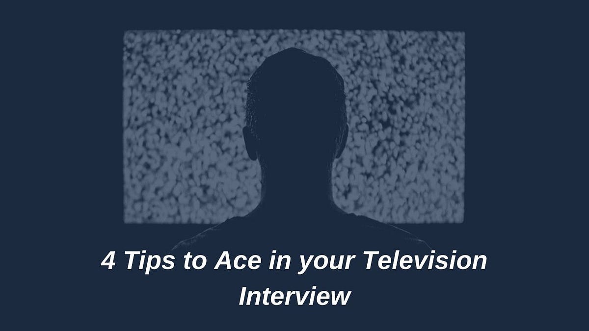 4 Tips to Ace in your Television Interview | by Ramkumar Singaram | Medium