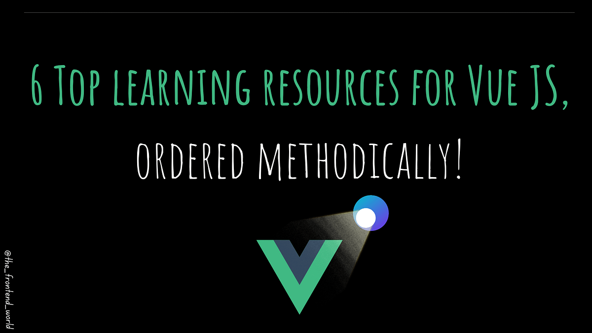 A Complete Roadmap to Learning Vue.js | by FAM | JavaScript in Plain ...