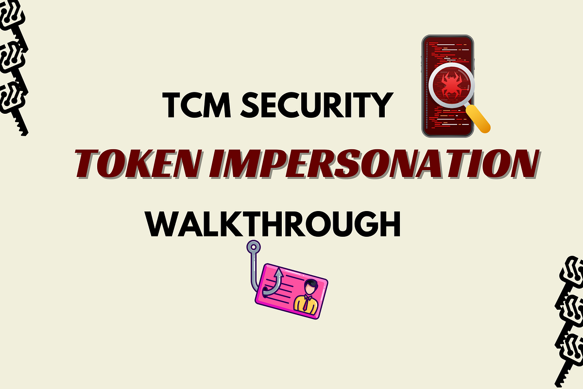 TCM SECURITY — Token Impersonation Walkthrough | by Tayyaba Noor | Medium