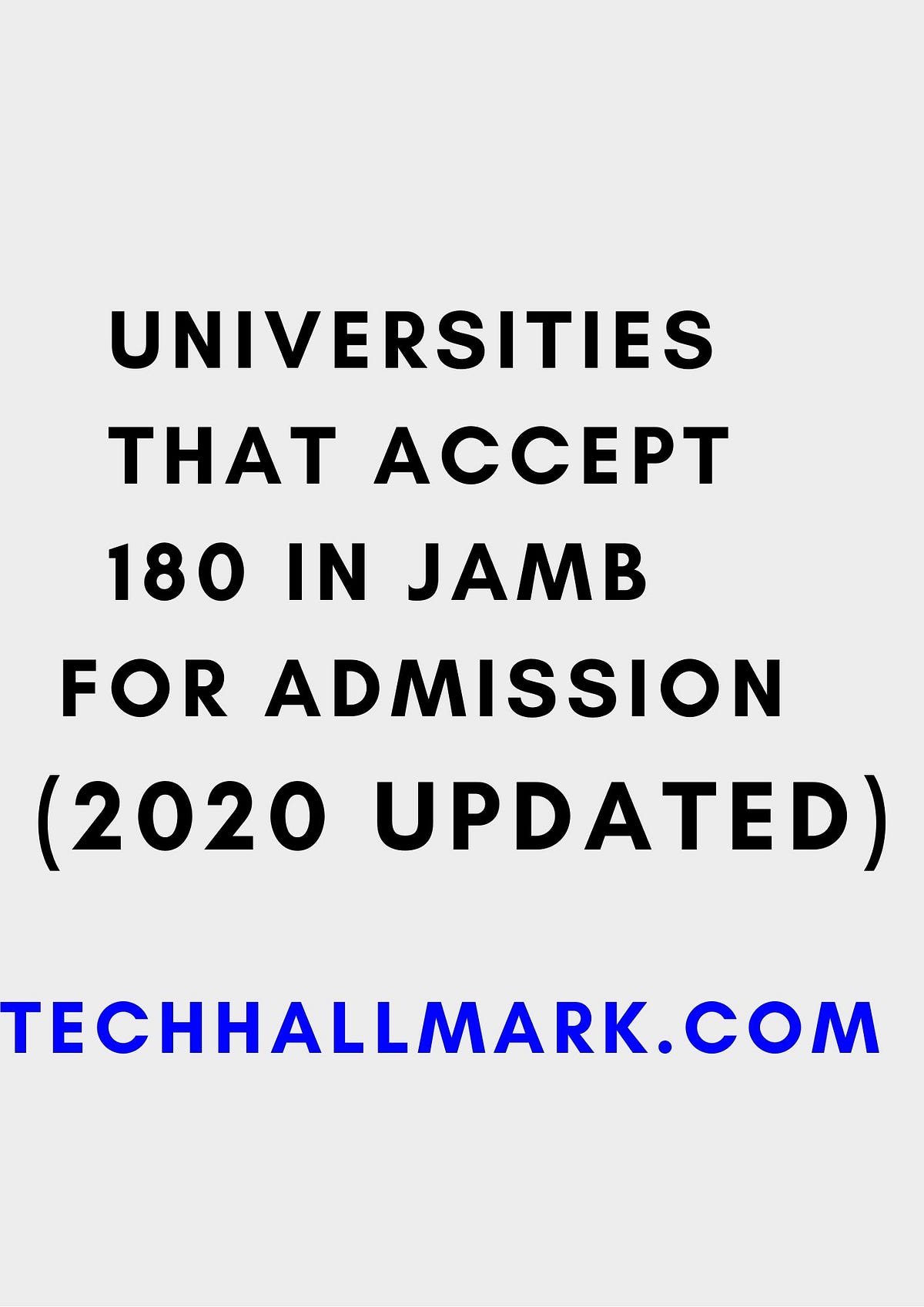 Universities That Accept 180 in JAMB result For Admission 2020 | by Promise Victor | Medium