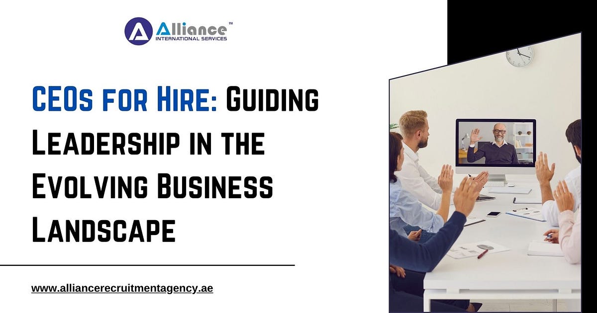CEOs for Hire: Navigating the Future of Leadership in a Dynamic ...