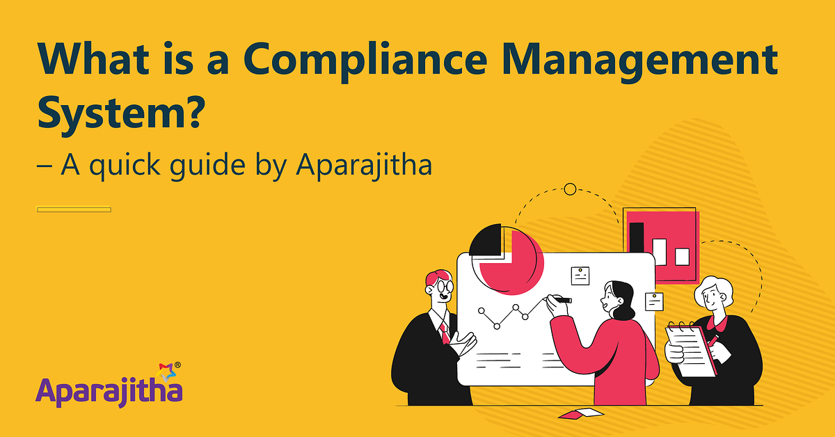 What is a Compliance Management System? — A Quick Guide by Aparajitha ...