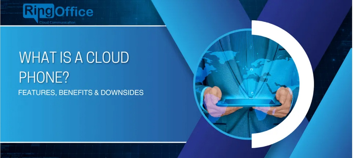What Is A Cloud Phone System? Features, Benefits, And Drawbacks | by ...