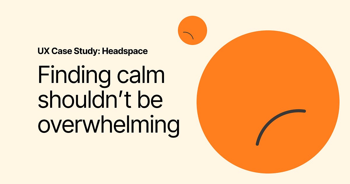 Optimising decision-making in Headspace: UX case study | by Anastasiia ...