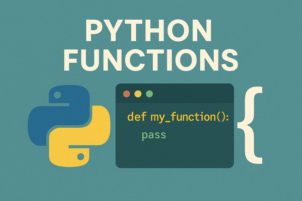 Python Functions: The Fundamentals Blocks of Clear and Effective Code ...