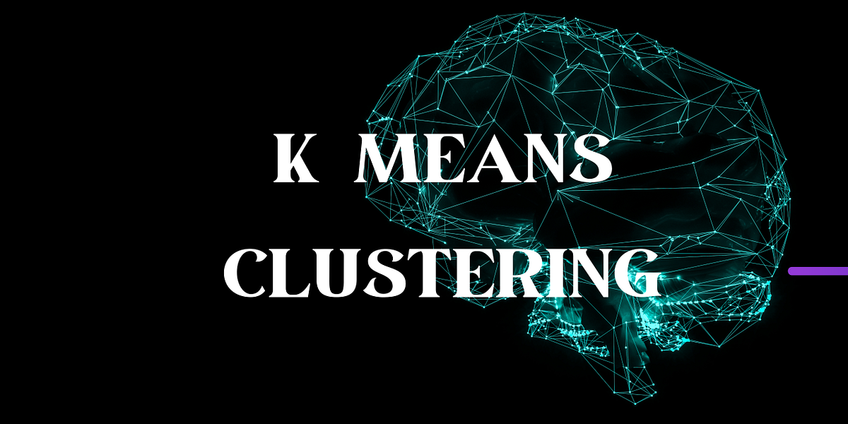 Unveiling Patterns: A Dive into K-Means Clustering | by pavankumar ...