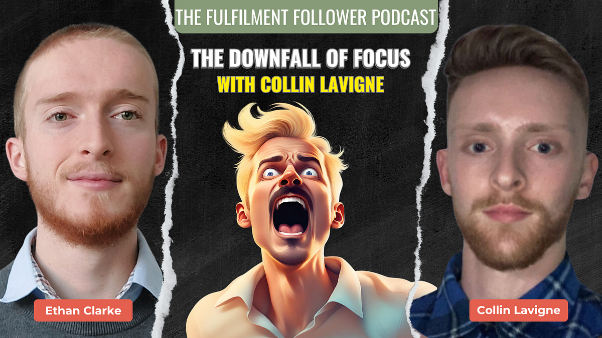 The Downfall Of Focus With Collin Lavigne | by Ethan Clarke | Medium