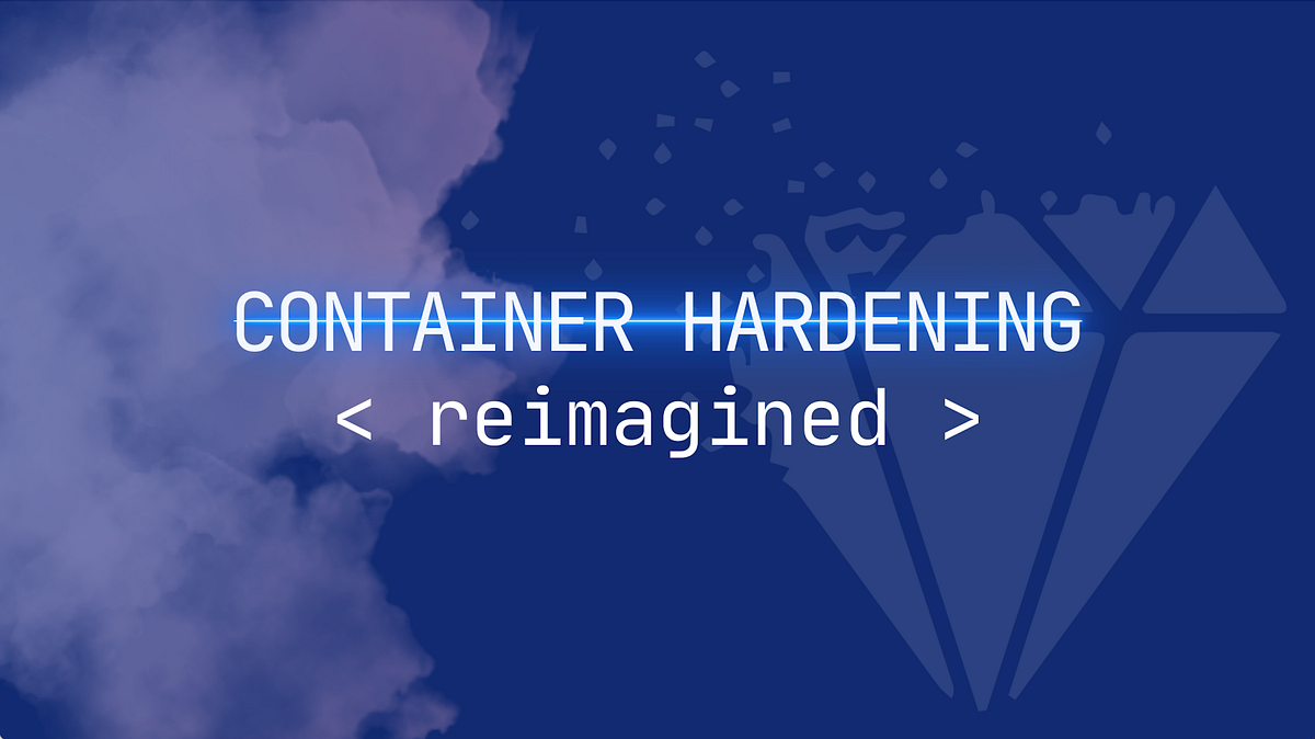 How RapidFort Pioneered Container Hardening for the DoD and Sparked an ...