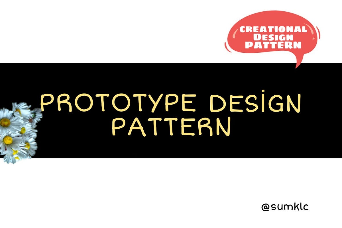 5.PROTOTYPE DESİGN PATTERN🐑. “Prototype”, kodumuzu sınıflarına… | by ...
