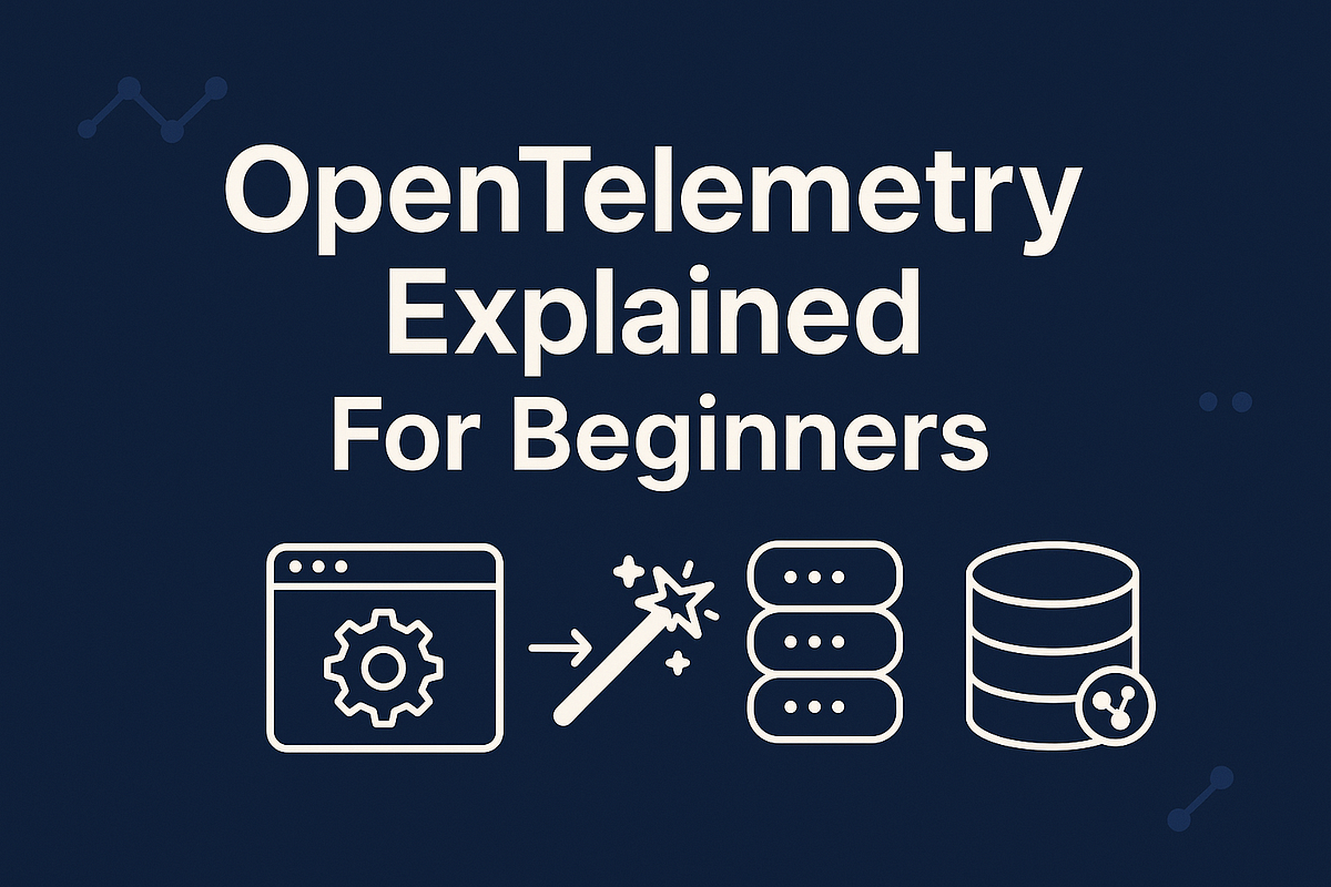 OpenTelemetry Explained For Beginners | by @pramodchandrayan ...