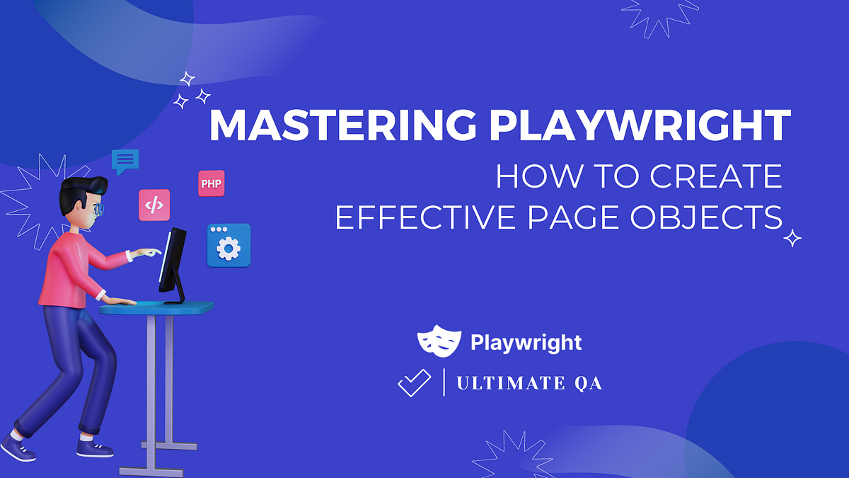 Mastering Playwright: How to Create Effective Page Objects | by Nikolay Advolodkin | Geek ...