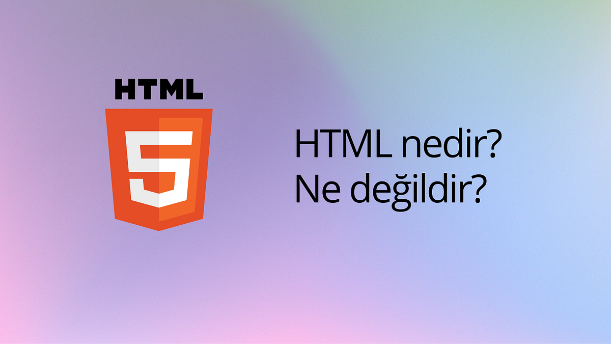 HTML nedir? Ne değildir?. Öncelikle HTML bir programlama dili… | by Özge Akıncı | Medium