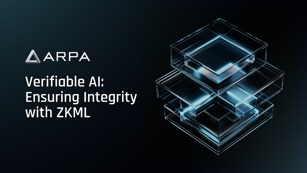 Verifiable AI: Ensuring Integrity with ZKML | by ARPA Official | Medium