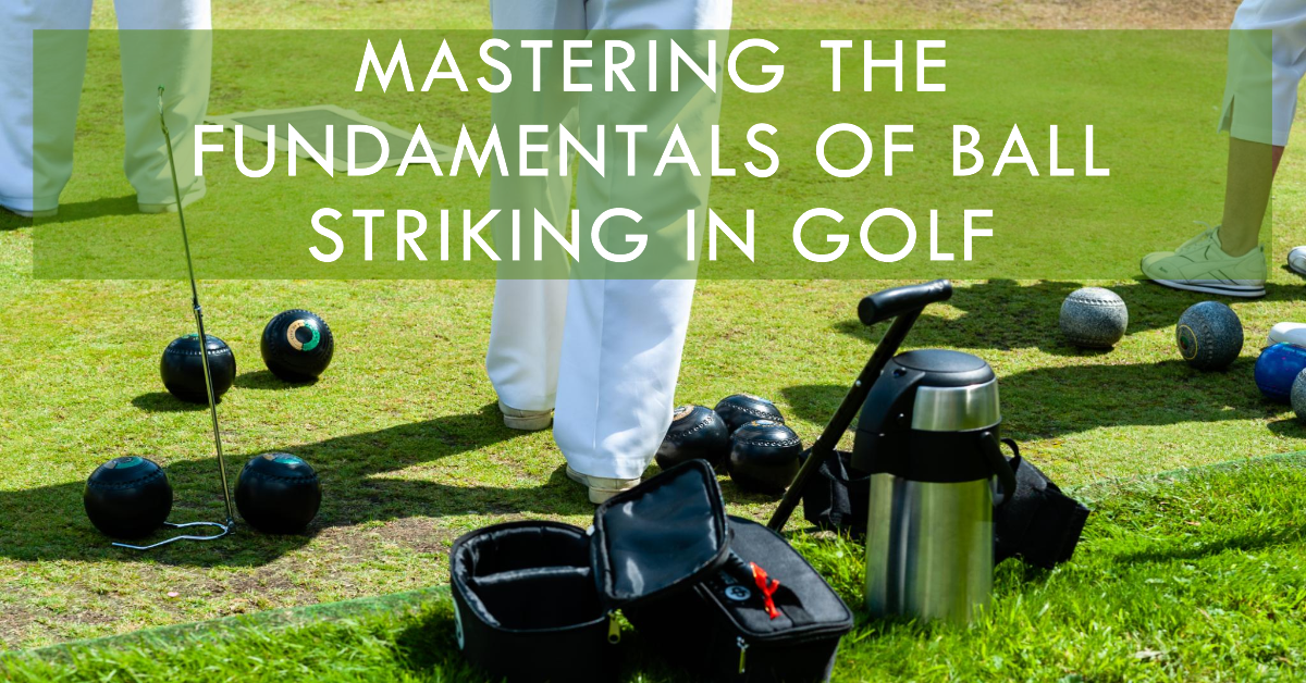 What Is Ball Striking In Golf: Mastering The Fundamentals | by The golf ...
