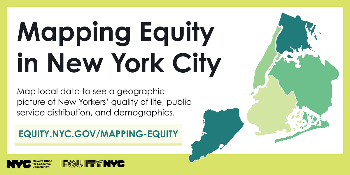 EquityNYC Launches Mapping Equity Data Tool | by NYC Opportunity | NYC Opportunity | Medium