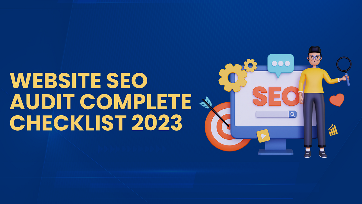 How to Audit Your Website in SEO (A Complete Checklist 2023) | by Abdul Mannan | Medium