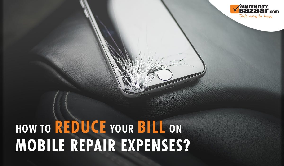 How to reduce your bill on mobile repair expenses? | by Swati ...