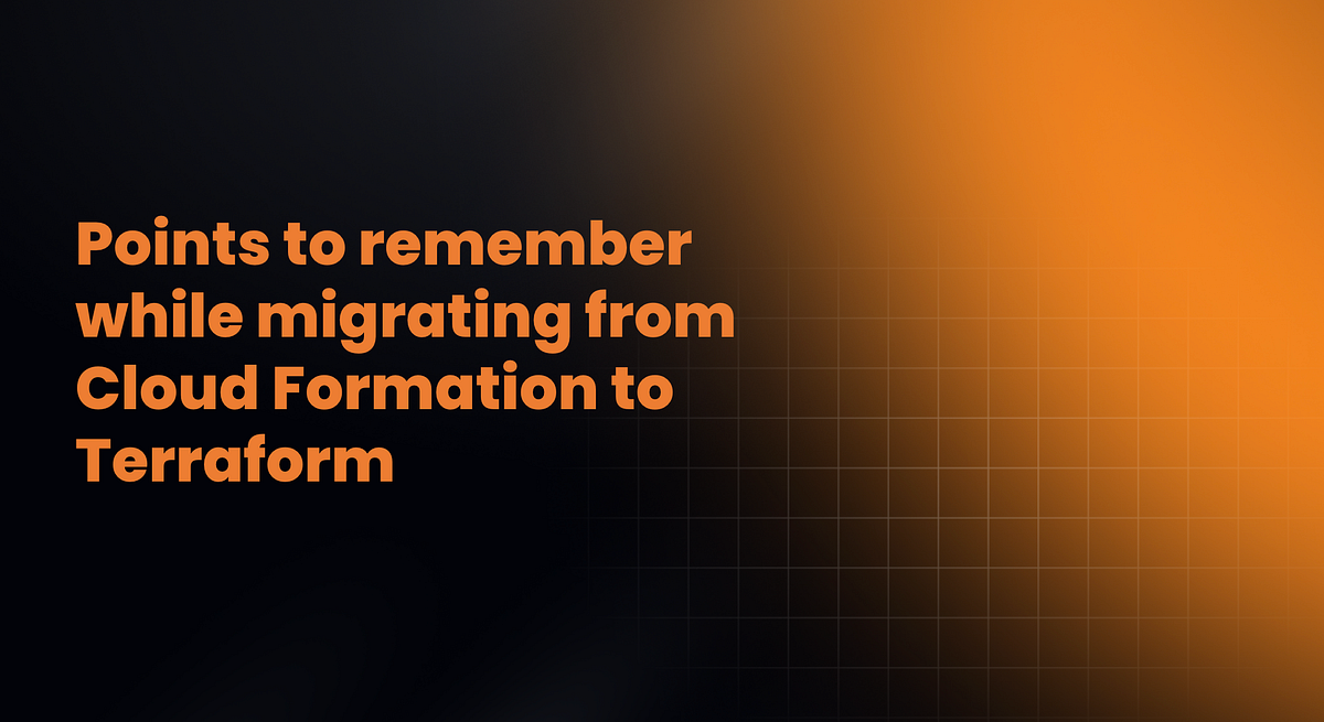 Points to remember while migrating from Cloud Formation to Terraform ...