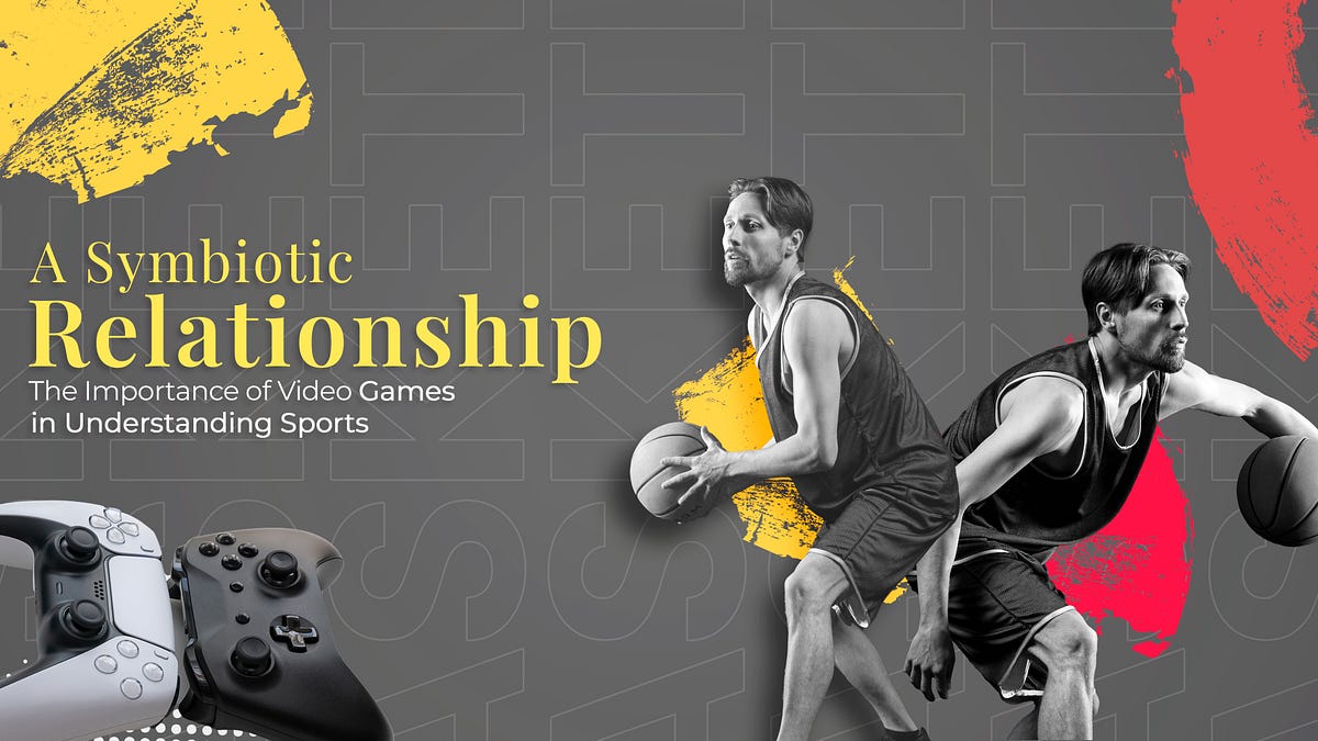A Symbiotic Relationship: The Importance of Video Games in ...
