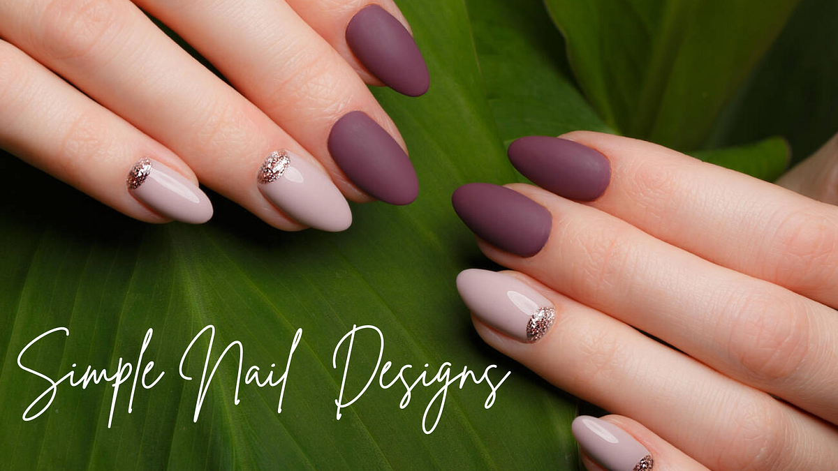 Stepping Up Your Mani Game: Simple Nail Design Ideas for Busy Bees | by ...