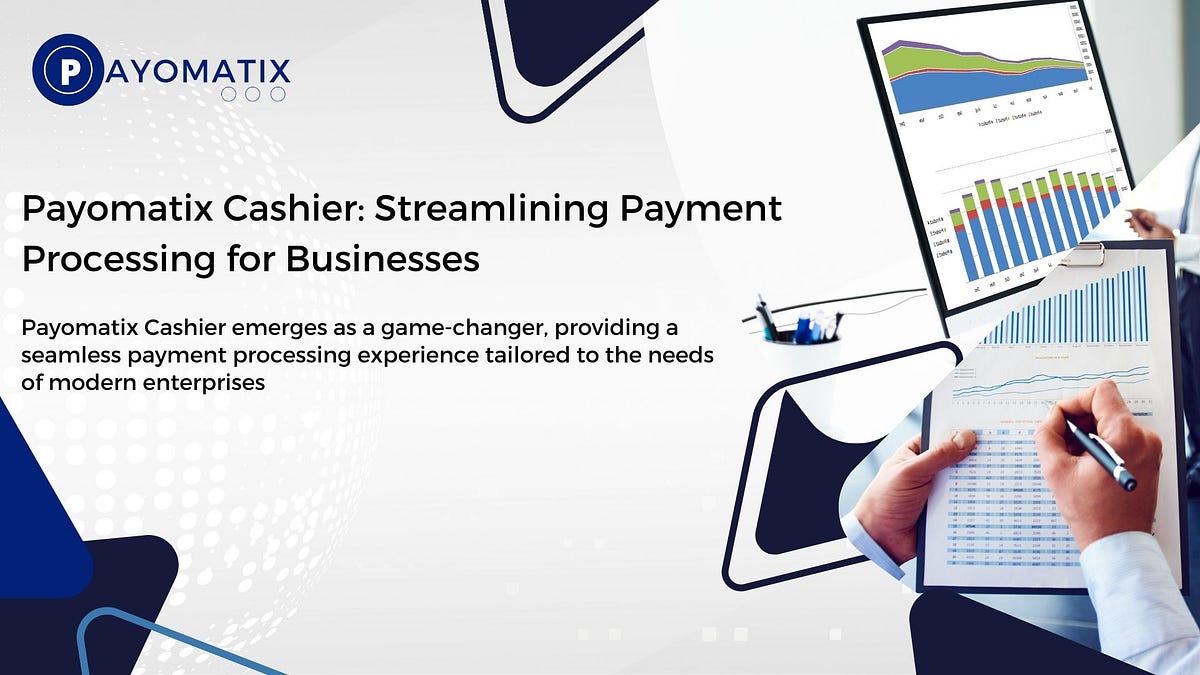 Payomatix Cashier: Streamlining Payment Processing For Businesses | by ...