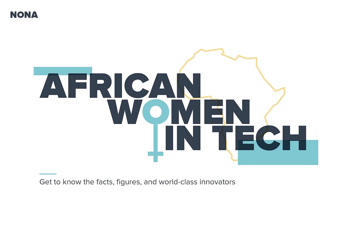African Women in Tech. The facts, figures and world-class… | by ...