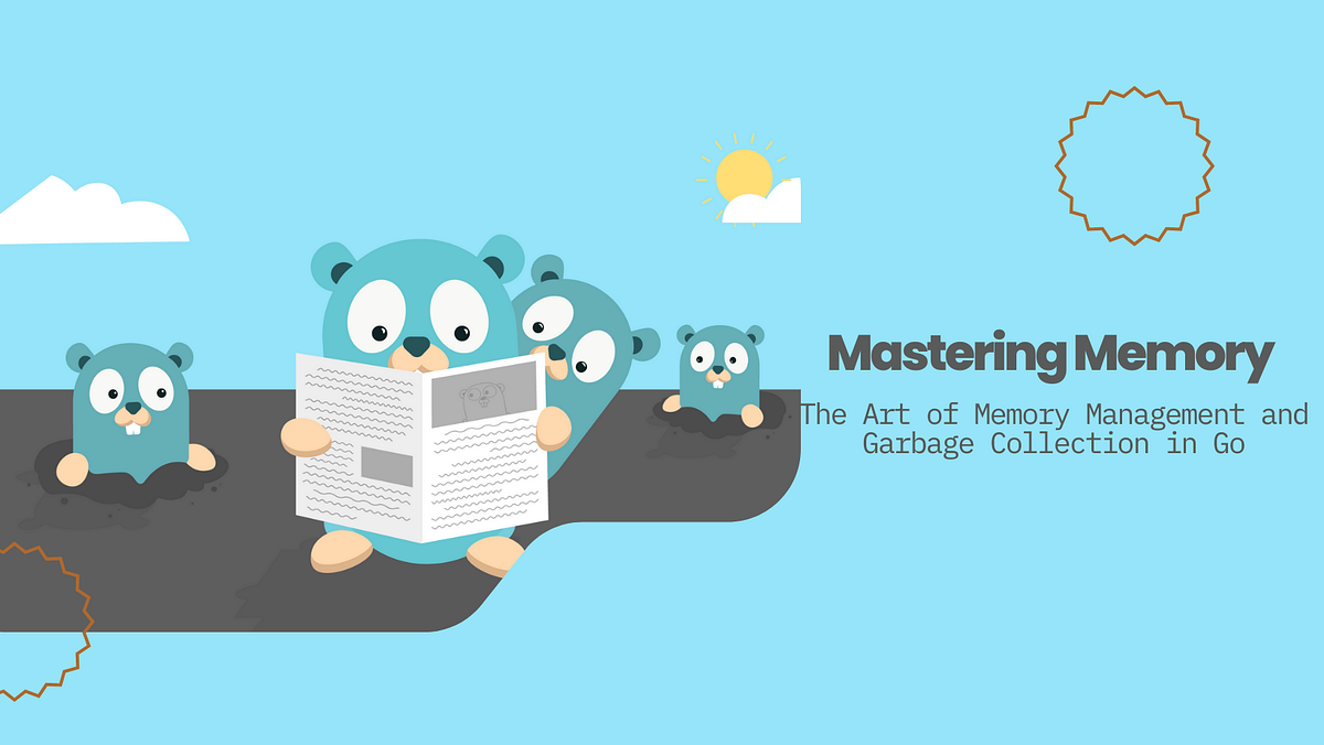 Mastering Memory: The Art of Memory Management and Garbage Collection in Go | by Chidozie C ...