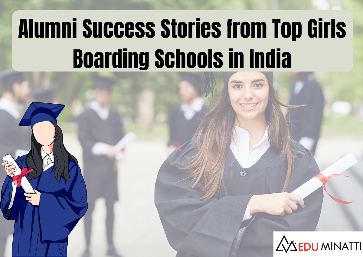 Alumni Success Stories from Top Girls Boarding Schools in India | by ...