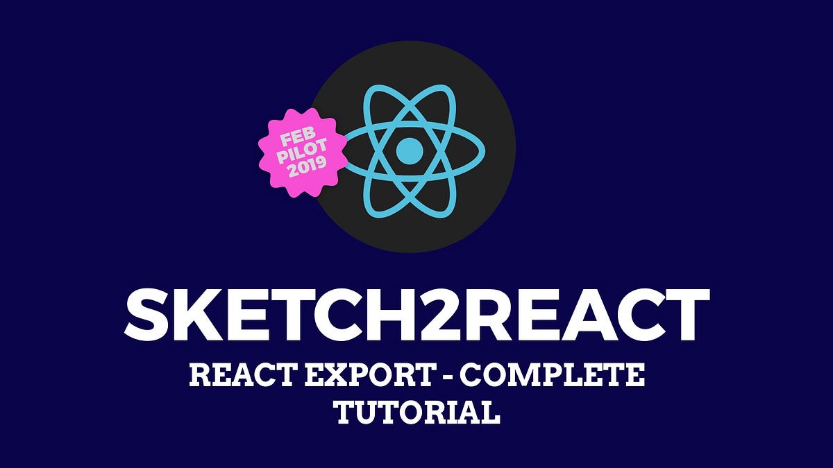 React Export Guide — Step by Step | by Juan Maguid | Sketch2React | Medium