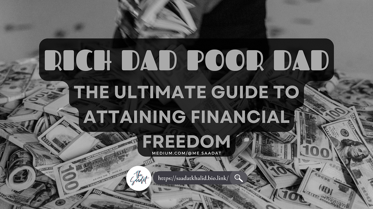 Rich Dad Poor Dad: The Ultimate Guide to Attaining Financial Freedom ...