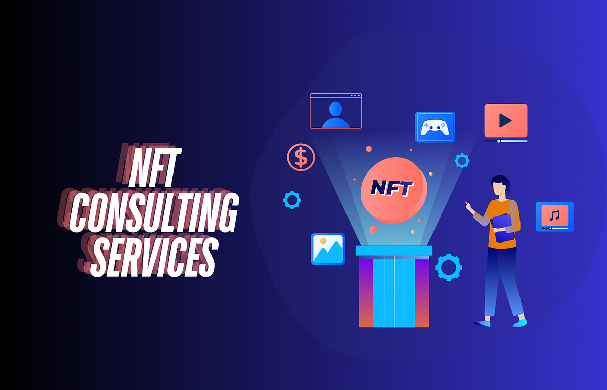 Why NFT Consulting Services Are Essential for Your Digital Art Journey? | by Chrisbrown ...