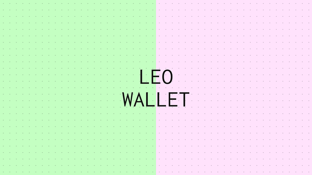 Leo Wallet. Leo Wallet is the preferred wallet for… | by Emil Pepil ...