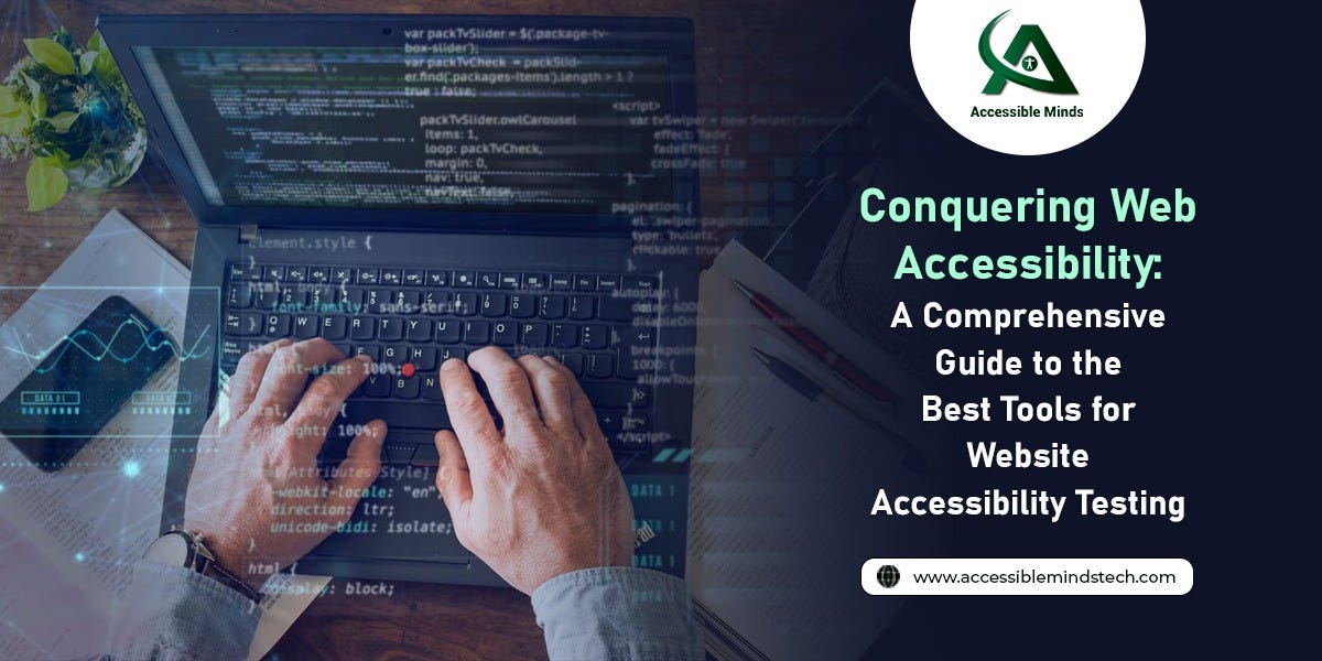 Conquering Web Accessibility: A Comprehensive Guide to the Best Tools ...