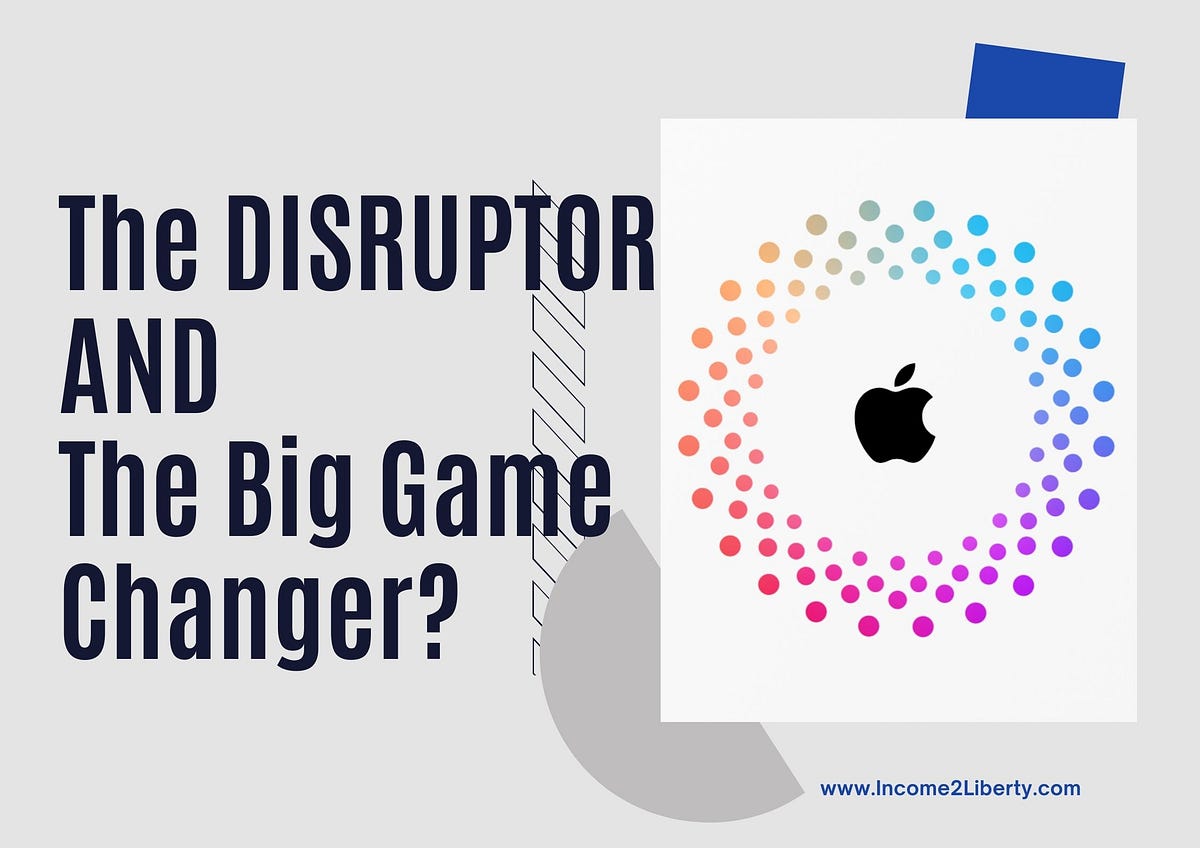 A Case Study on Apple: The Disruptor being Disrupted? | by Will CF Ng ...