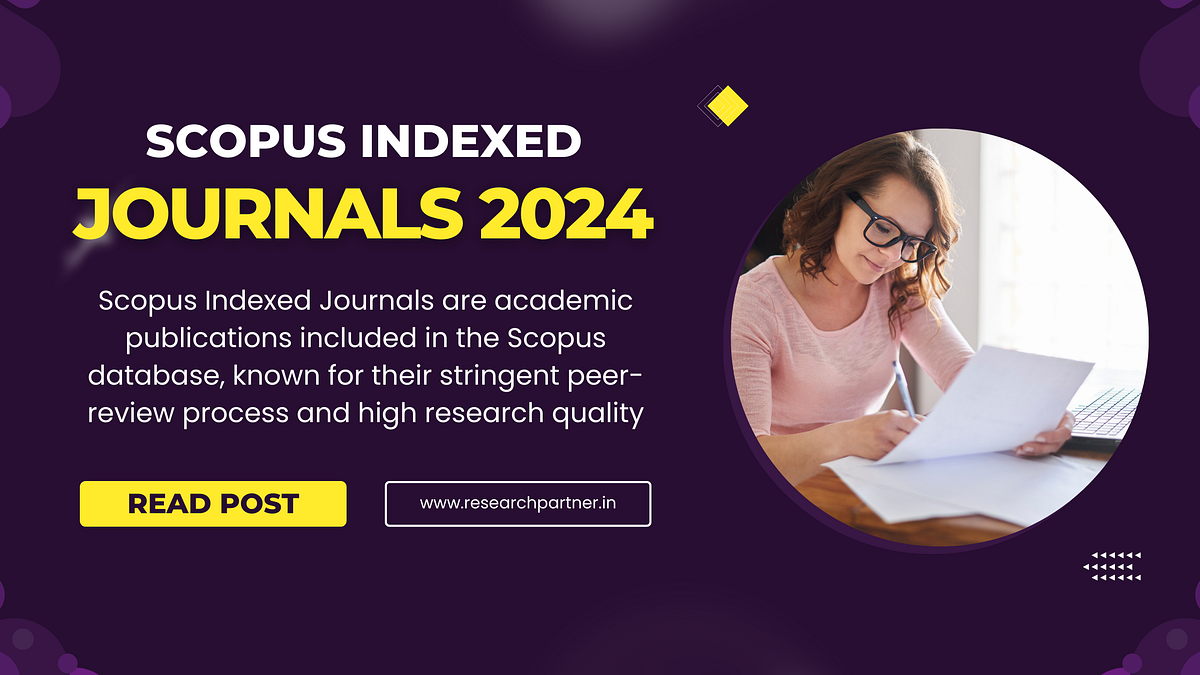 Scopus Indexed Journals 2024: Navigating Academic Research - Aimlay Research - Medium