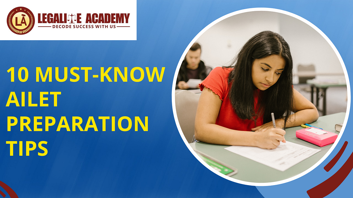 10 Must-Know AILET Preparation Tips | by Legalite Academy | Dec, 2023 ...