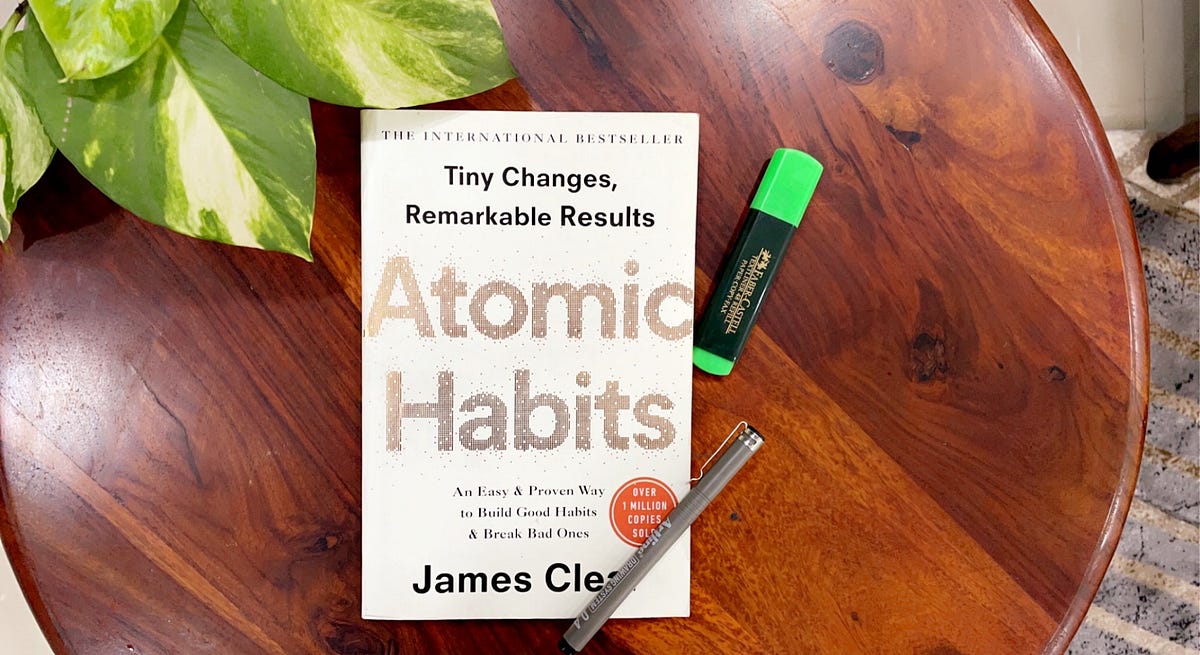 A Big Lesson I Learnt from Reading 'Atomic Habits' that You will need ...