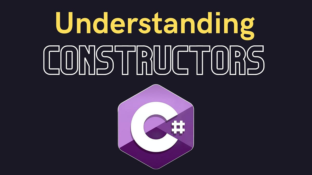 Understanding Constructors in C#. Master the Basics of constructors in C#… | by Abnoan Muniz ...