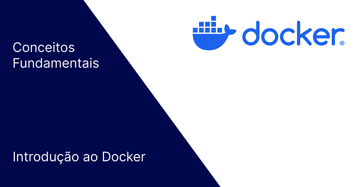 Introdução ao Docker: Conceitos Fundamentais e usos | by Lucas Ribeiro ...