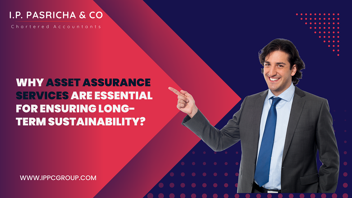 Why Asset Assurance Services are Essential for Ensuring Long-Term ...
